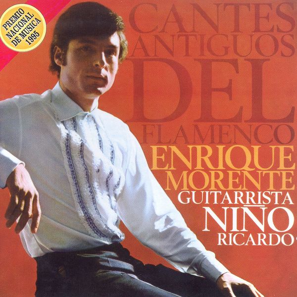 Cantes Antiguos Del Flamenco, Enrique Morente - Qobuz