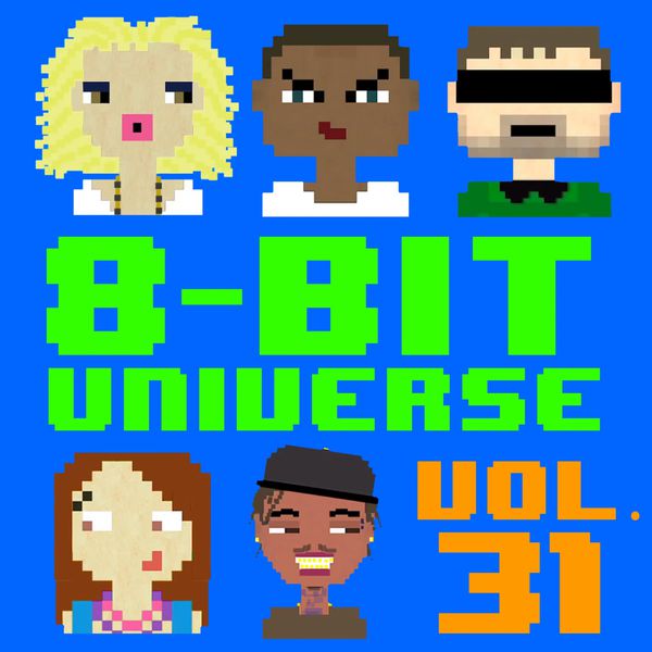 8-Bit Universe, Vol. 31 (8-Bit Version), 8-Bit Universe - Qobuz