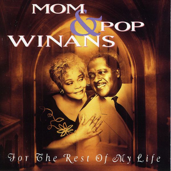 For The Rest Of My Life, Mom & Pop Winans - Qobuz