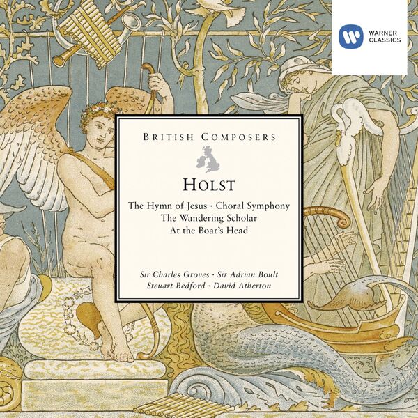 Holst: The Hymn of Jesus, Choral Symphony, The Wandering Scholar & At ...