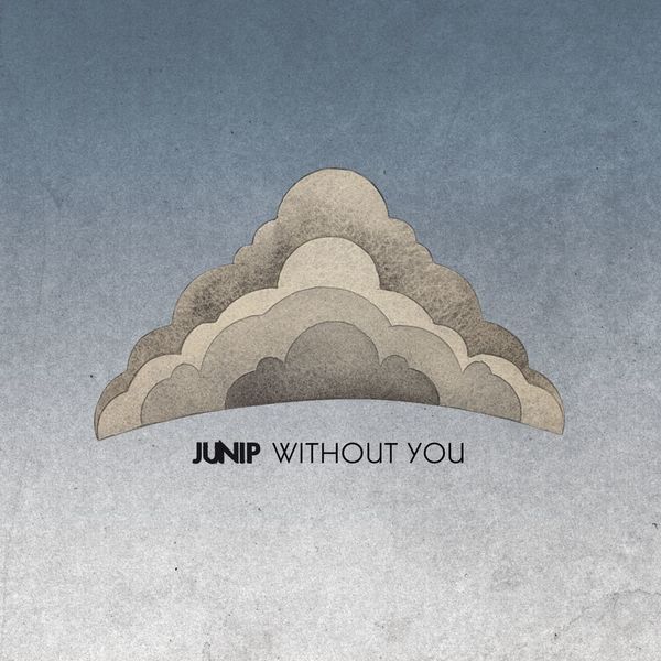 Without You, Junip - Qobuz