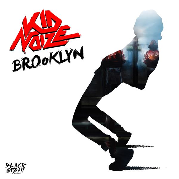 Brooklyn, Kid Noize - Qobuz