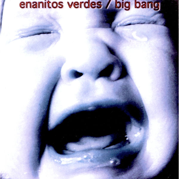 Big Bang, Los Enanitos Verdes - Qobuz