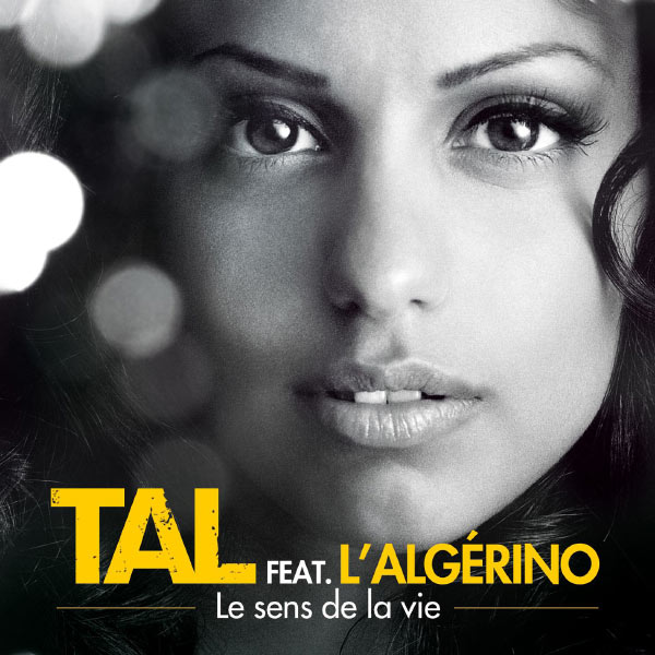 Le Sens De La Vie feat. L'Algerino (Urban Mix), Tal - Qobuz