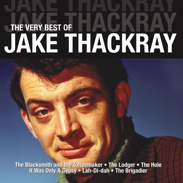 The Very Best Of Jake Thackray, Jake Thackray - Qobuz