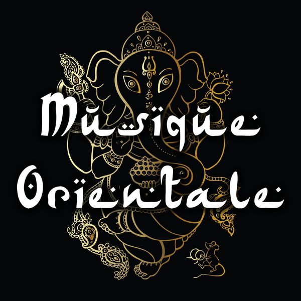 Musique Orientale et des Chansons Arabes pour les États de Relaxation ...