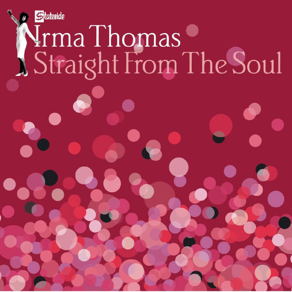 Straight From The Soul, Irma Thomas - Qobuz