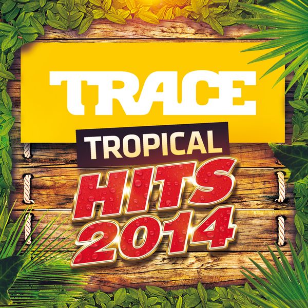 Radical Web Sound - Ver Tópico - Trace Tropical Hits 2014