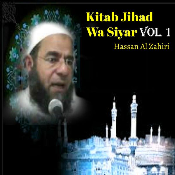 Kitab Jihad Wa Siyar Vol 1 (Quran), Hassan Al Zahiri - Qobuz