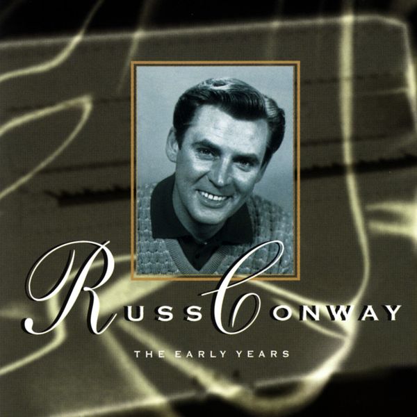 The Early Years, Russ Conway - Qobuz
