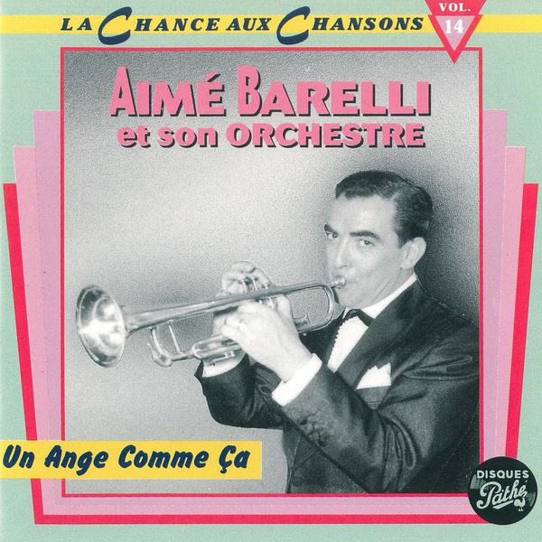 Un Ange Comme Ça (Live), Aimé Barelli - Qobuz