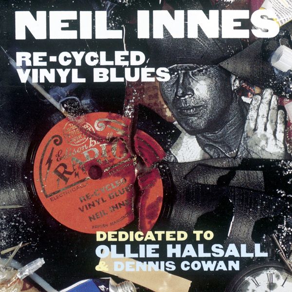 Re-Cycled Vinyl Blues, Neil Innes - Qobuz