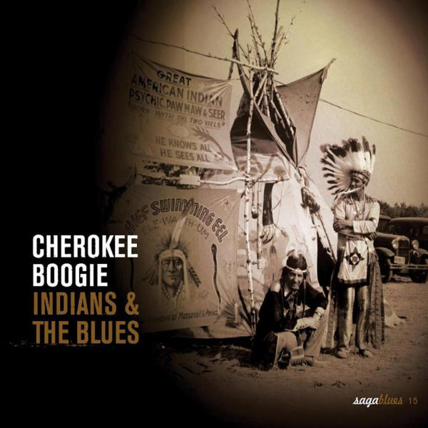 Saga Blues: Cherokee Boogie "Indians and the Blues", Various Artists ...