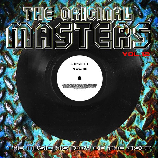The Original Masters, Vol. 12 (The Music History of the Disco), Various ...