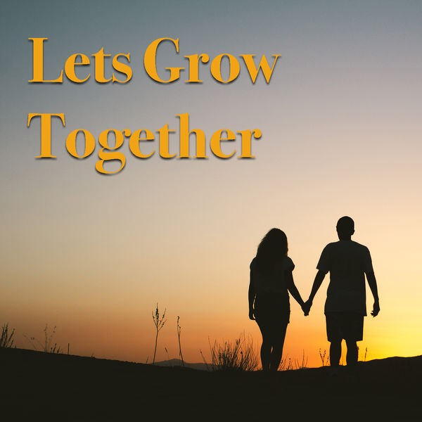 Lets Grow Together, Various Artists - Qobuz