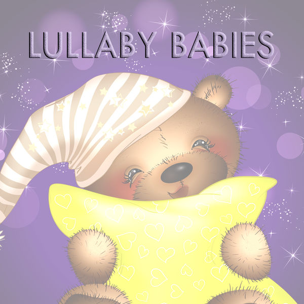 Lullaby Babies, All Night Sleeping Songs to Help You Relax - Qobuz