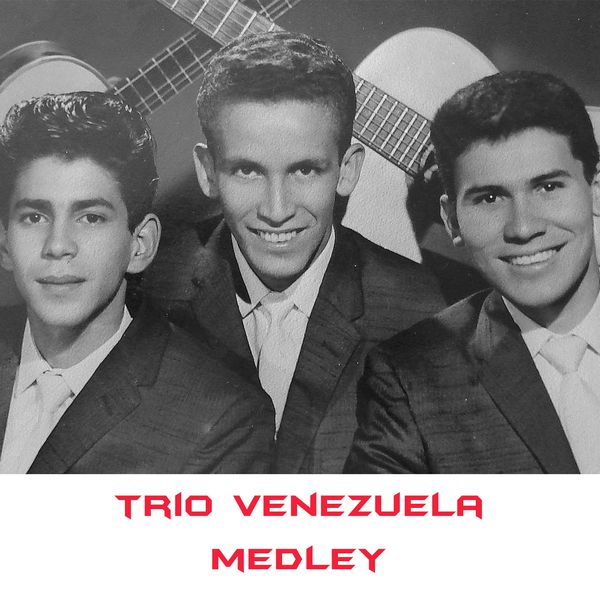 Trio Venezuela Medley: La Pollera Colora / Quien Es / Mi Pueblo / Noche ...