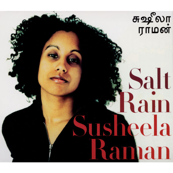 Salt Rain, Susheela Raman - Qobuz