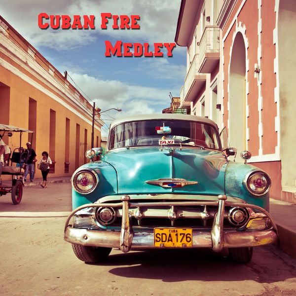 Album Cuban Fire Medley: Fuego Cubano / El Congo Valiente / Recuerdos ...