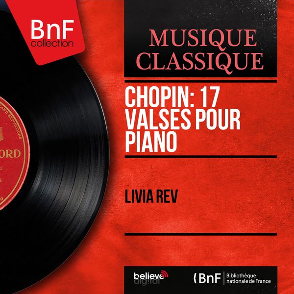 Chopin: 17 valses pour piano (Mono Version), Livia Rev - Qobuz