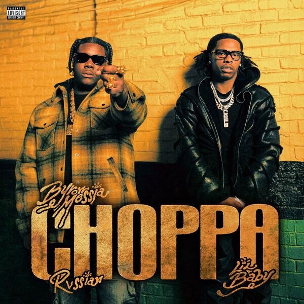 Choppa, Byron Messia - Qobuz