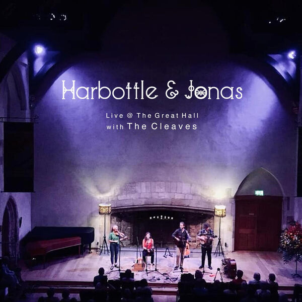 Live @ The Great Hall with The Cleaves (Live), Harbottle and Jonas - Qobuz