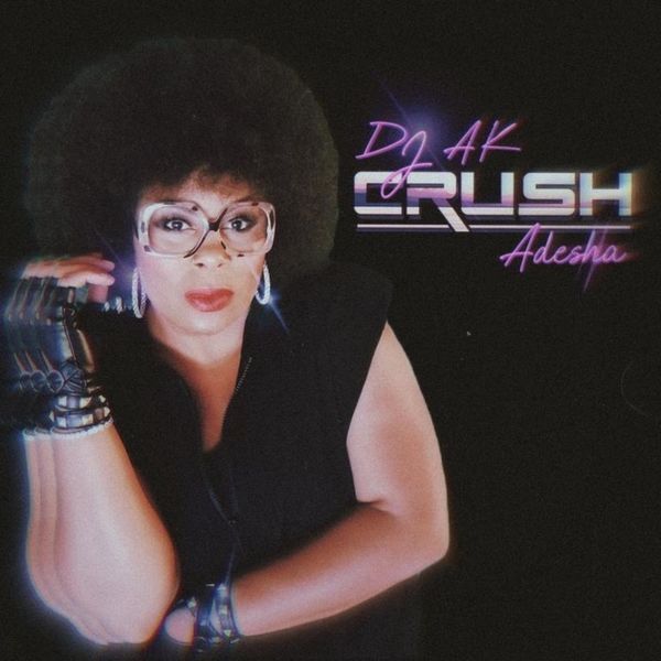 Crush, DJ AK - Qobuz