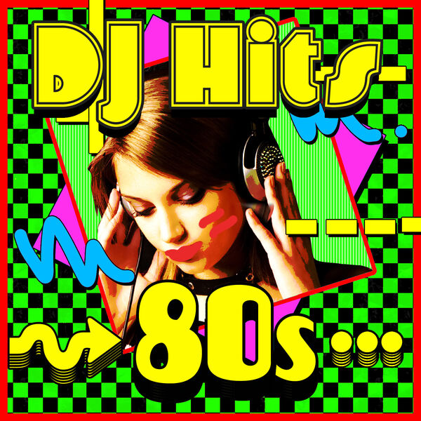 80's DJ Hits, Various Artists - Qobuz