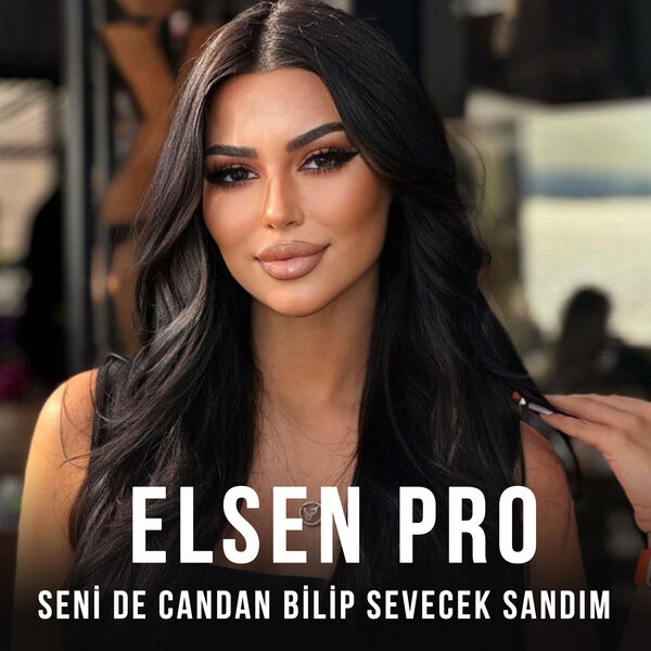 Seni De Candan Bilip Sevecek Sandım, Elsen Pro - Qobuz