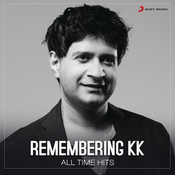 Remembering KK (All Time Hits), KK - Qobuz