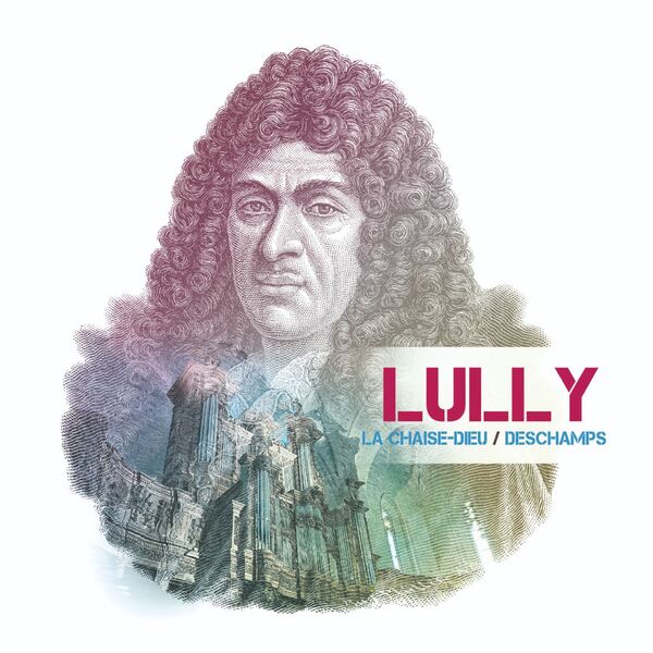 Lully: à l'orgue de La Chaise-Dieu, Jean-Baptiste Lully by Frédéric ...