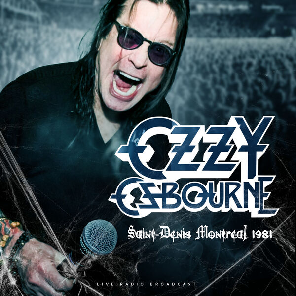 Saint-Denis Montreal 1981 (Live), Ozzy Osbourne - Qobuz