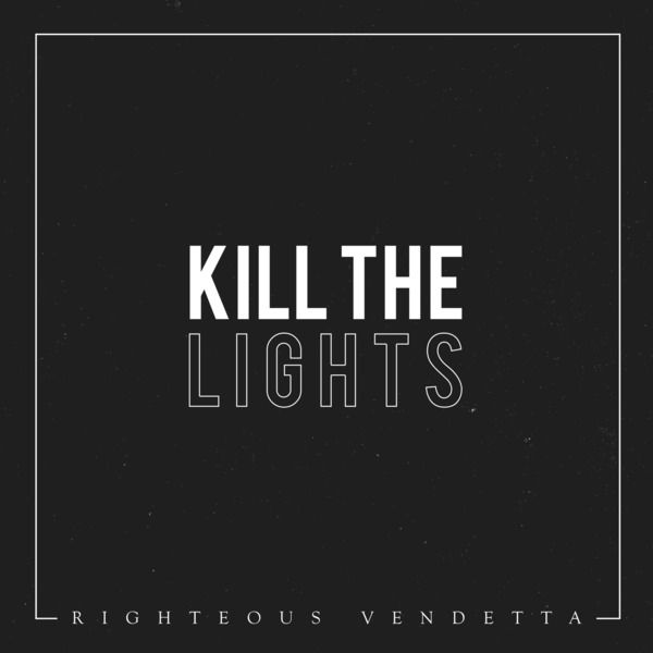 Kill the Lights, Righteous Vendetta - Qobuz