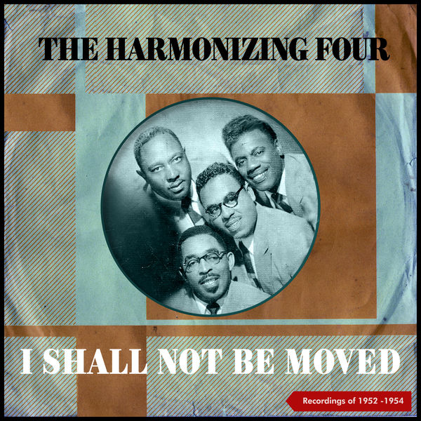 Album I Shall Not Be Moved (Recordings of 1952 -1954) de The ...