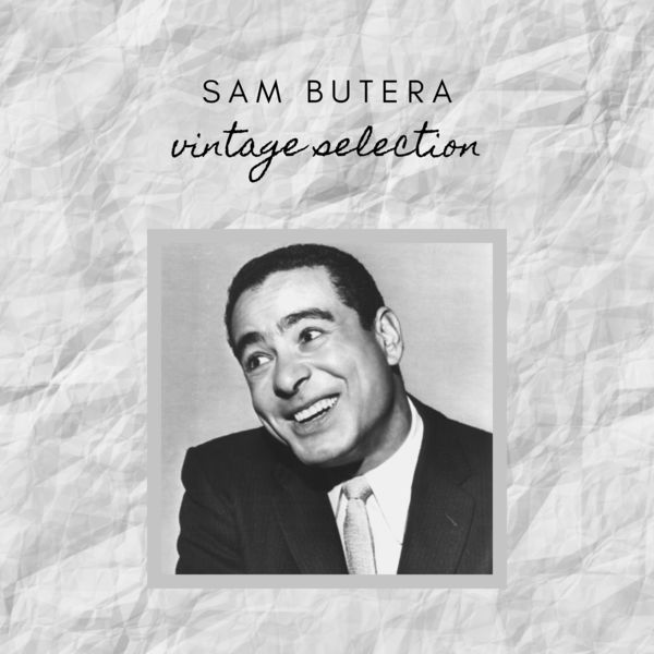 Sam Butera - Vintage Selection, Sam Butera - Qobuz