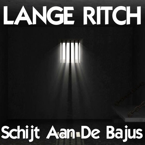 Schijt Aan De Bajus, Lange Ritch - Qobuz