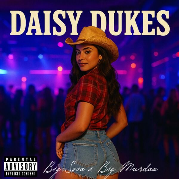 Daisy Dukes, Big Sosa x Big Murdaa - Qobuz