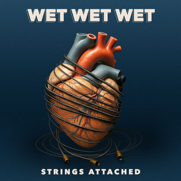Strings Attached, Wet Wet Wet - Qobuz
