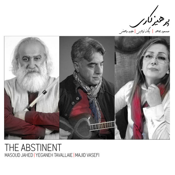The Abstinent, Masoud Jahed - Qobuz