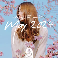 Indie / Pop / Folk Compilation: May 2024 (alexrainbirdmusic), Various Artists - Qobuz