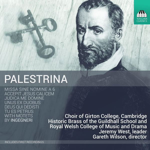 Palestrina & Ingegneri: Sacred Works, Choir of Girton College ...