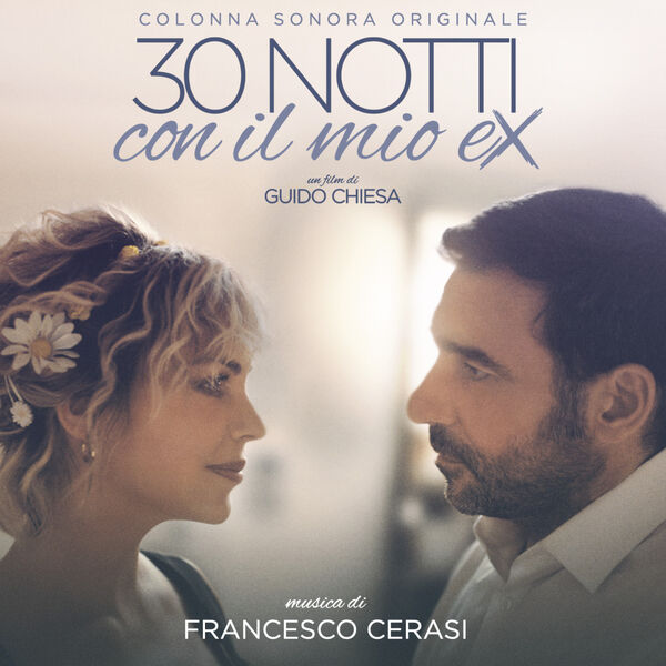30 notti con il mio EX (Colonna sonora originale), Francesco Cerasi - Qobuz