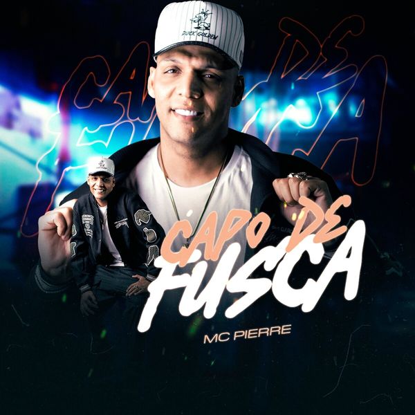 Capo de Fusca, Mc Pierre - Qobuz