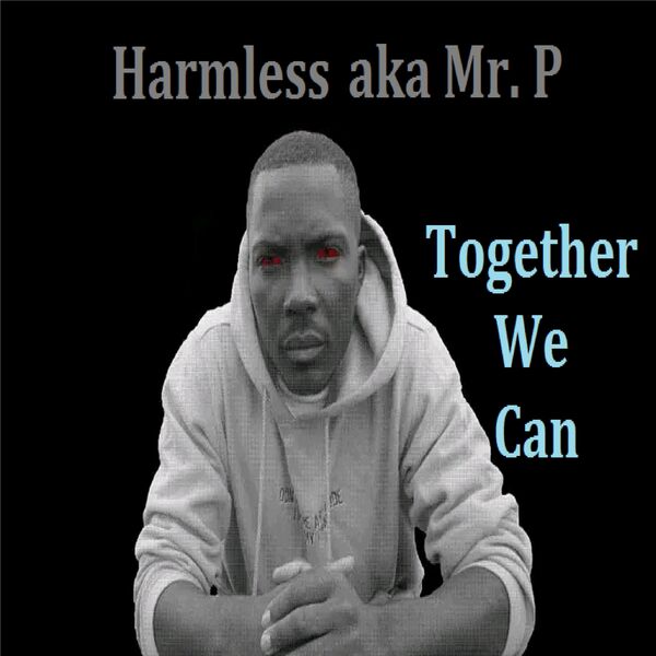 Together We Can, Harmless Aka Mr. P - Qobuz