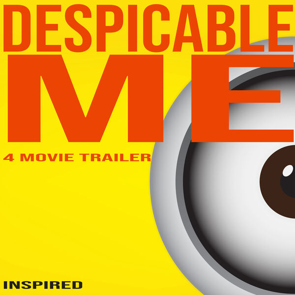 Despicable Me 4 Movie Trailer, Various Artists - Qobuz