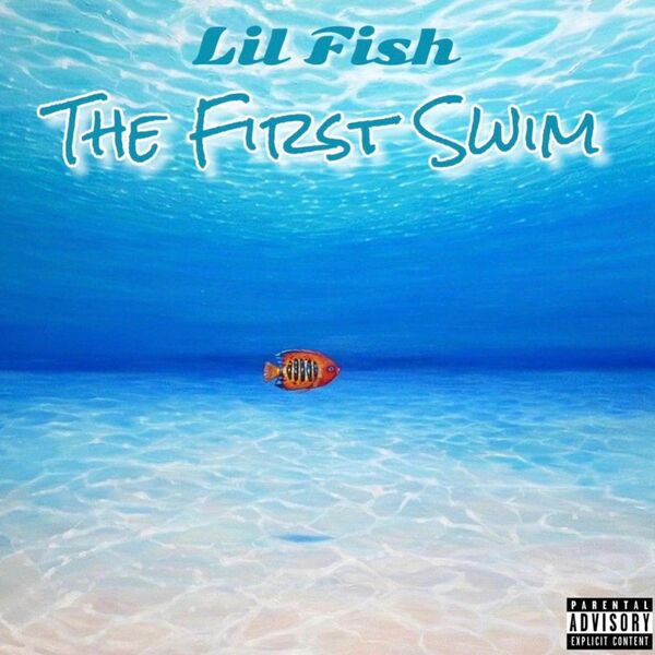 The First Swim, Lil FISH - Qobuz