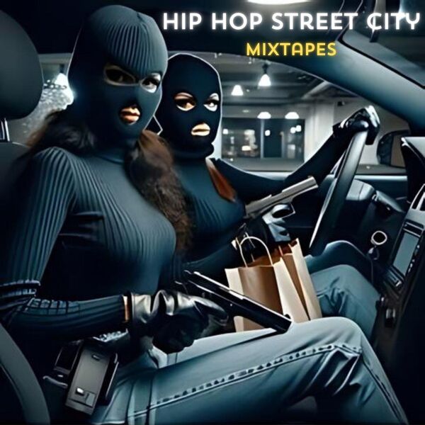 Hip Hop Street City Mixtapes (The Mixtape Room), Various Artists - Qobuz