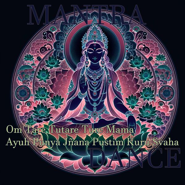 The blue Tara mantra, Mantra Dance - Qobuz
