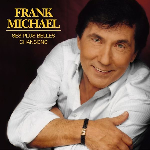 Ses plus belles chansons, Frank Michael - Qobuz