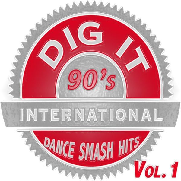 Dig it International - 90'S Smash Hits Vol. 1, Various Artists - Qobuz